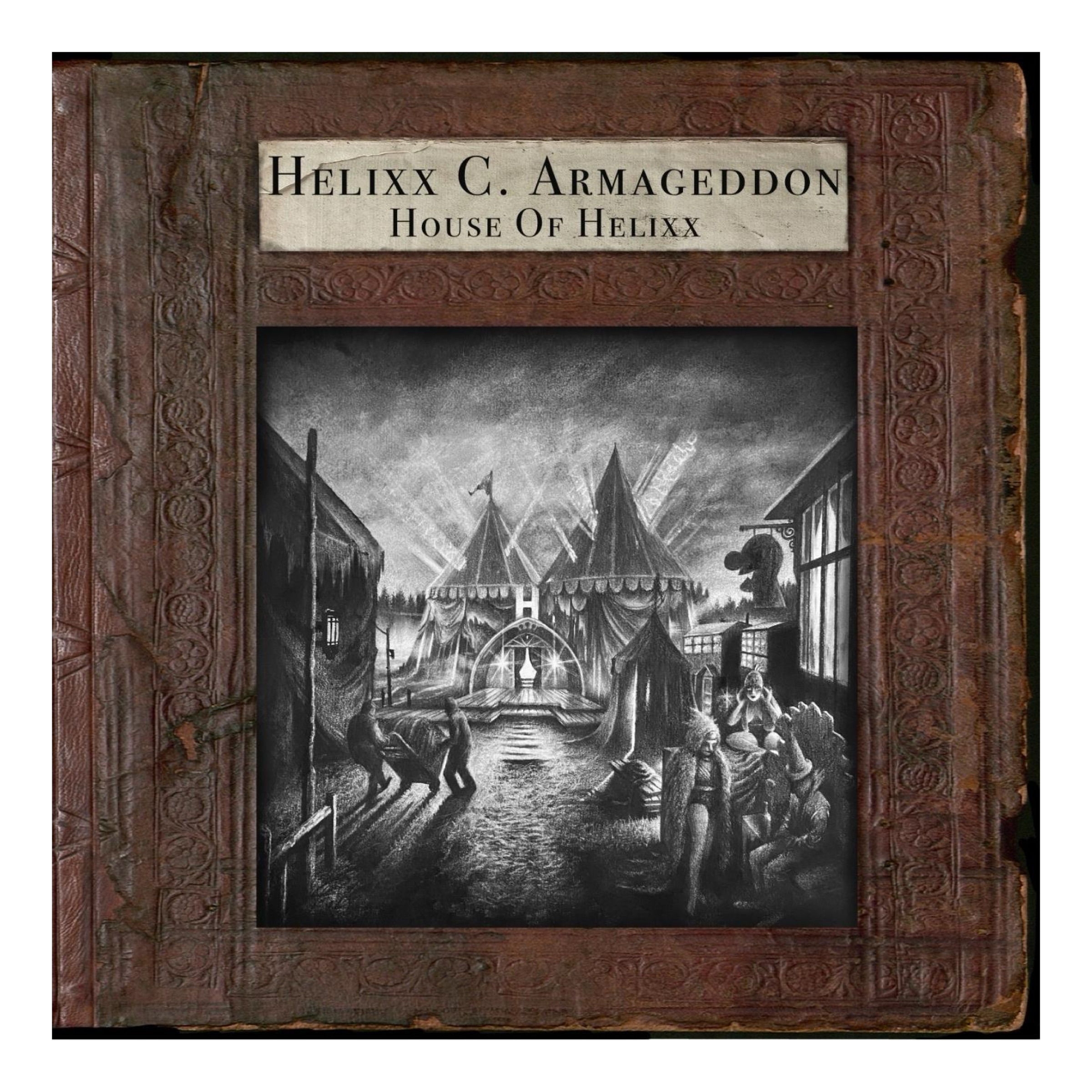 Helixx C. Armageddon – House Of Helixx - Goonsgear.com